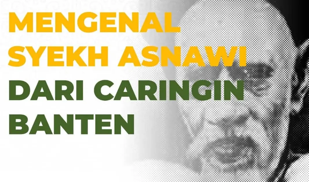 Mengenal Syekh Asnawi dari Caringin Banten - Sanad Media